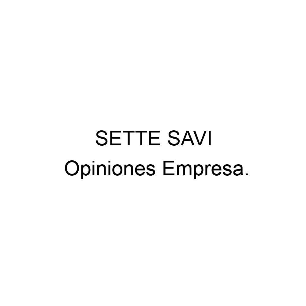 Opiniones SETTE SAVI 914252690 opiniones-sette-savi-914252690