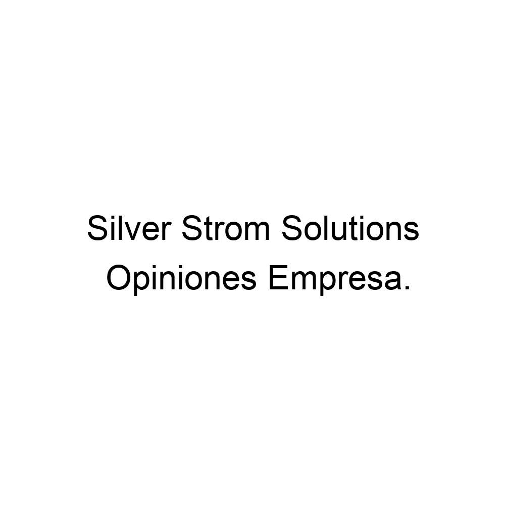 Opiniones Silver Strom Solutions, 0