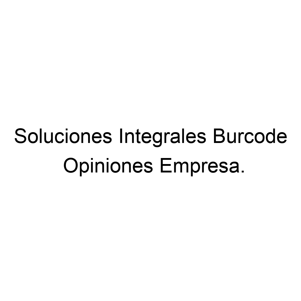 Opiniones Soluciones Integrales Burcode, 925490348