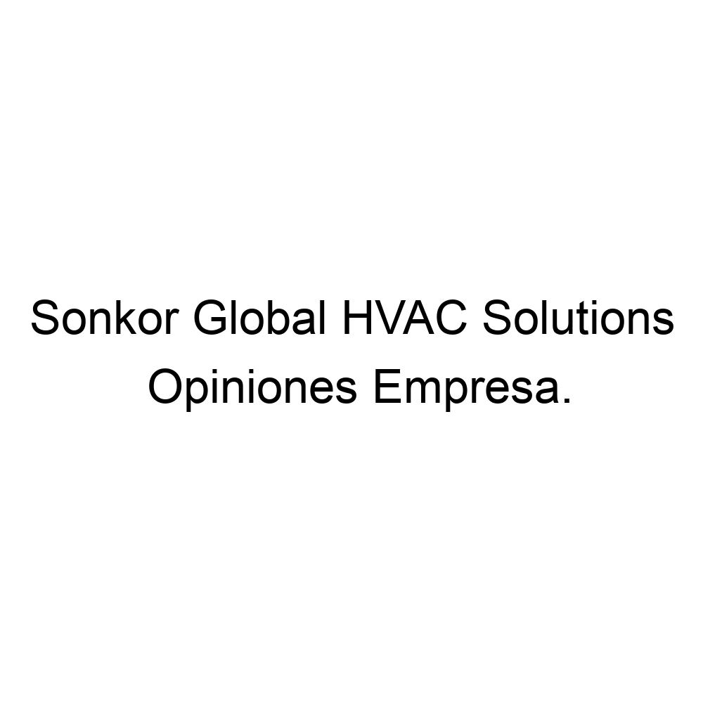 Opiniones Sonkor Global HVAC Solutions, 916011300