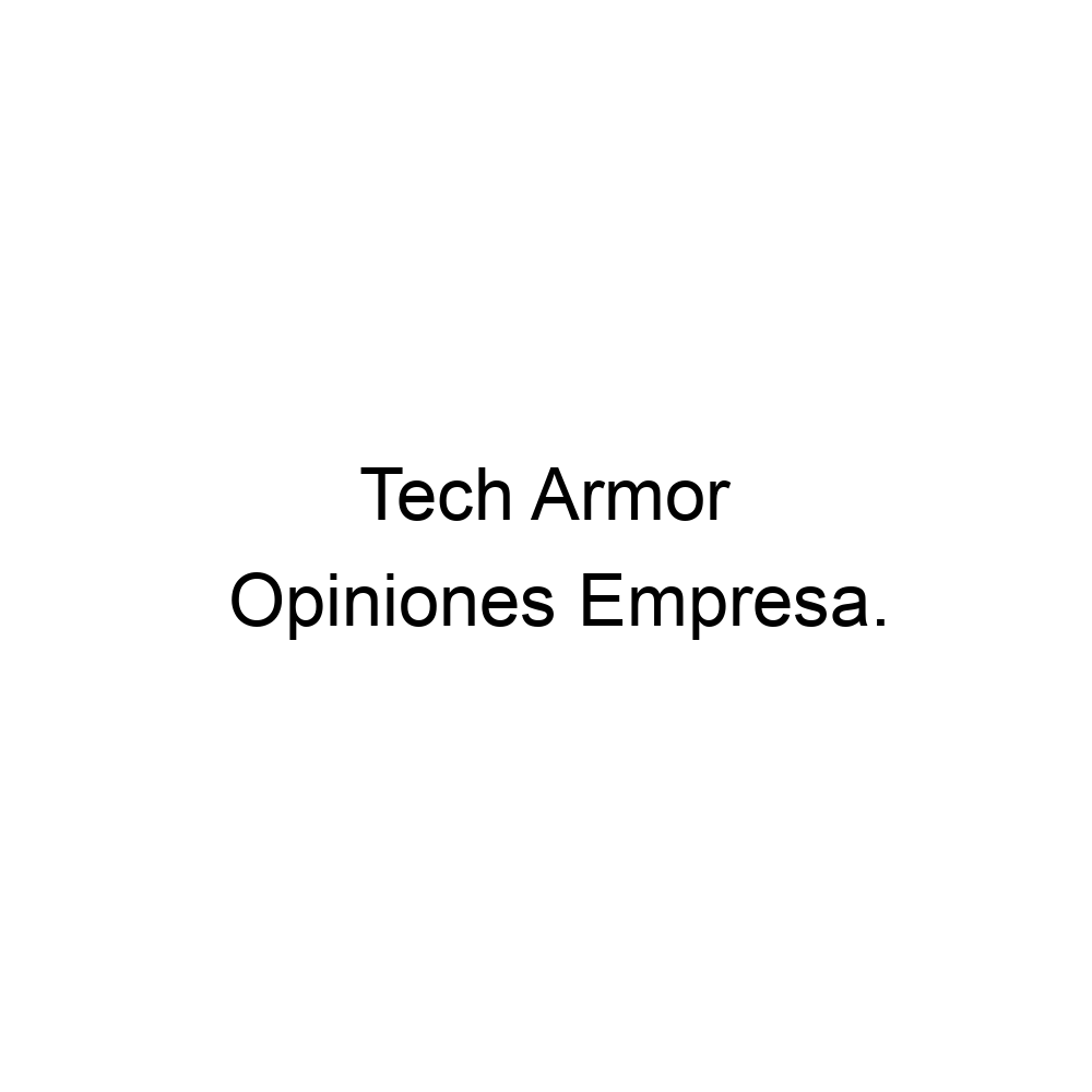 Opiniones Tech Armor