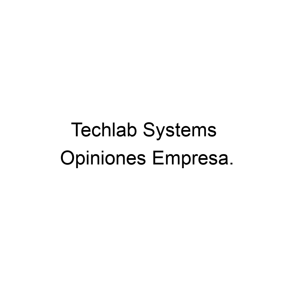 Opiniones Techlab Systems, 917553532