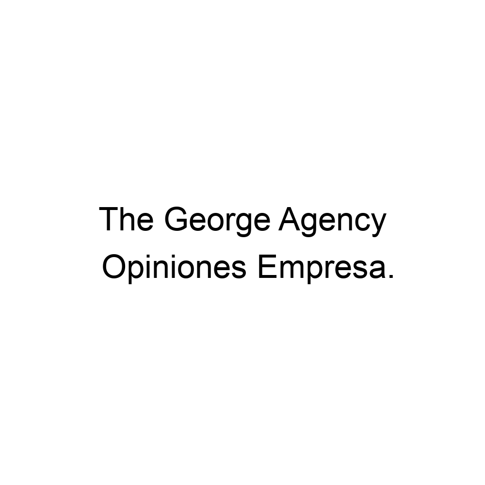 Opiniones The George Agency, 923217200