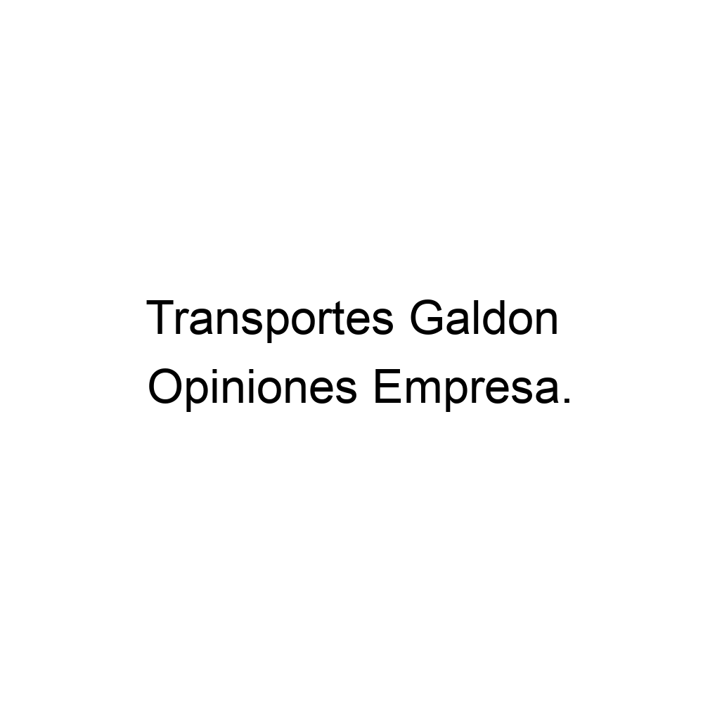 Opiniones Transportes Galdon, 922502517