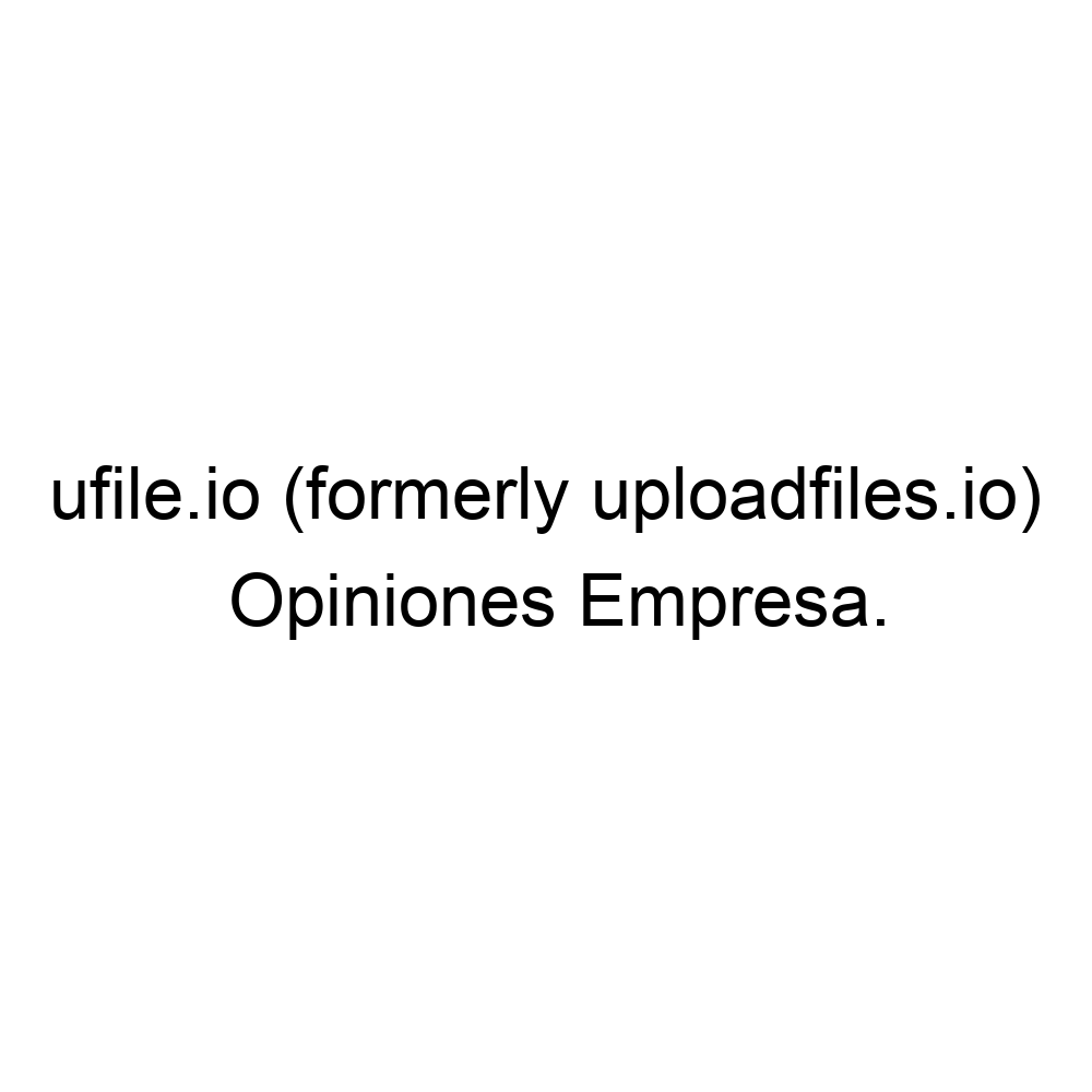 Opiniones ufile.io (formerly uploadfiles.io)