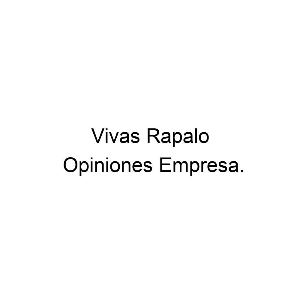 Opiniones Vivas Rapalo, 972860707