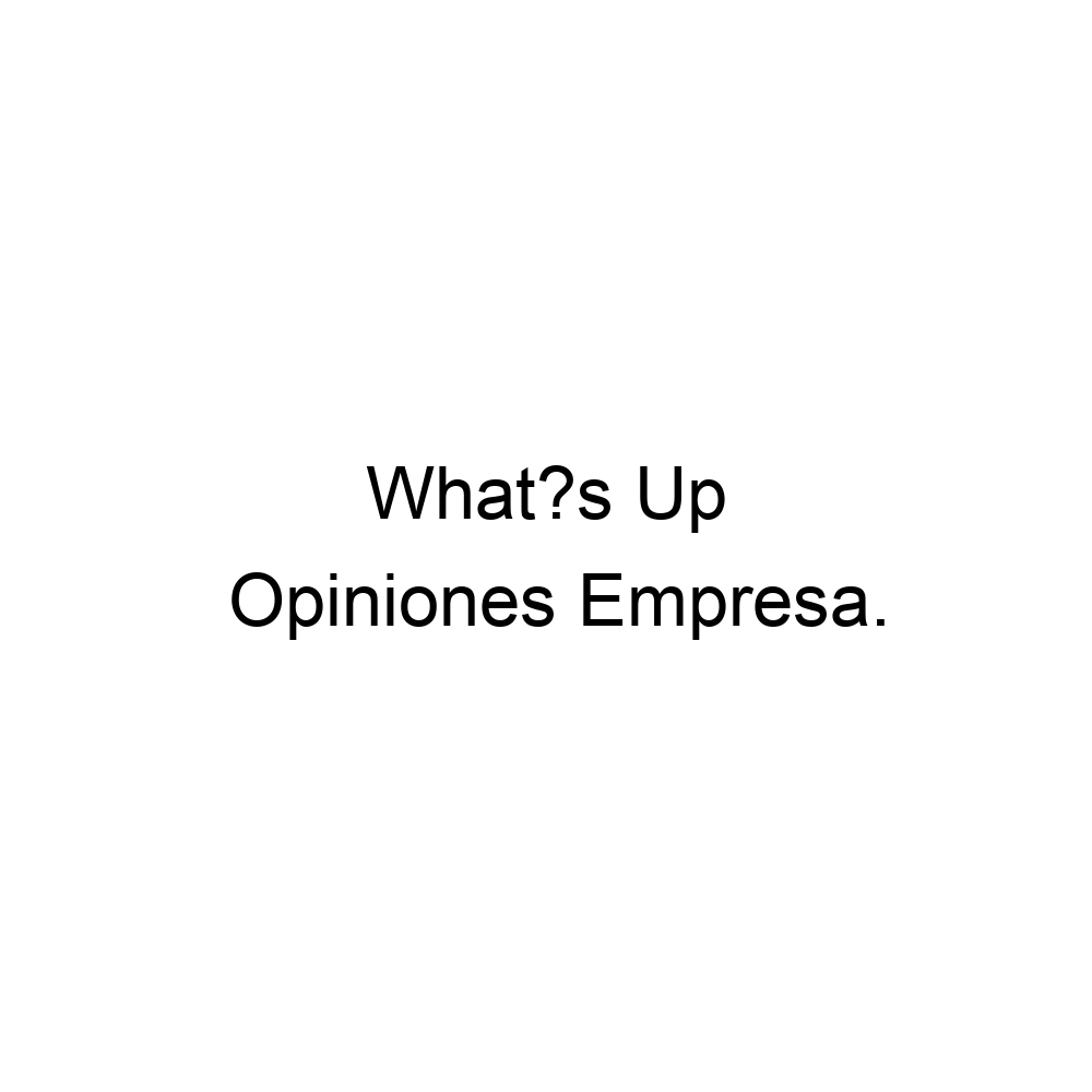 Opiniones What s Up 0 Opiniones What s Up 0